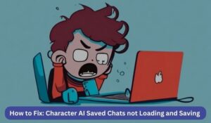 How to Fix: Character AI Saved Chats not Loading and Saving